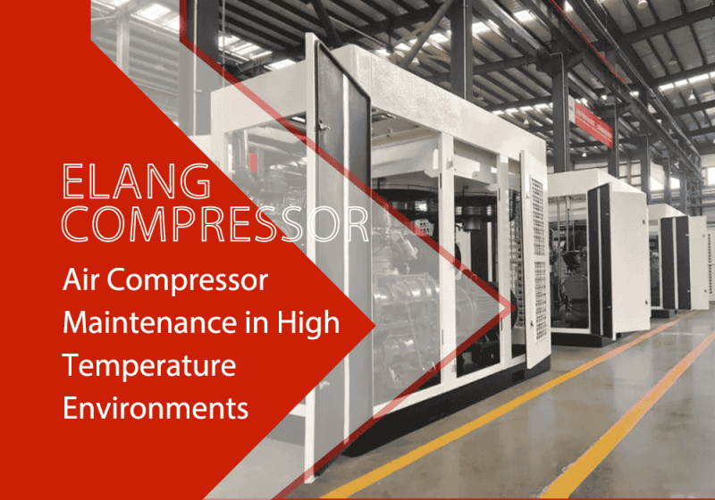 Air Compressor Maintenance in High Temperature Environments-Elang